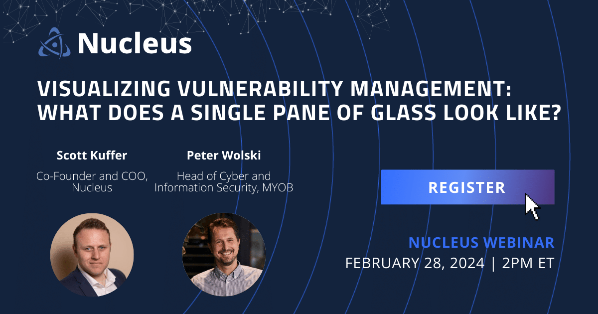 Nucleus Webinar | Visualizing Vulnerability Management