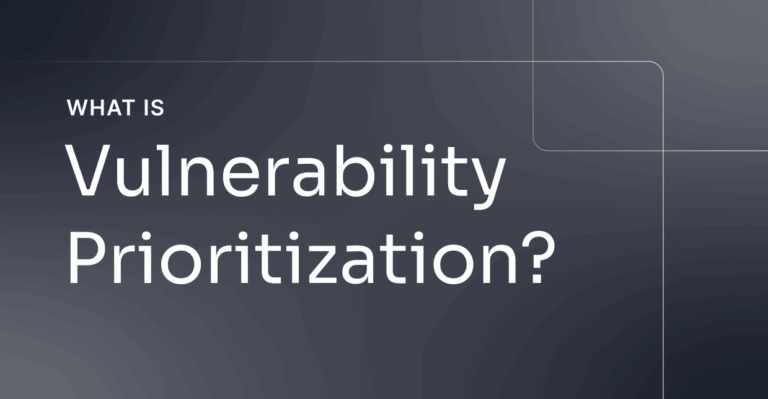 What is Vulnerability Prioritization? Key Concepts & Methods